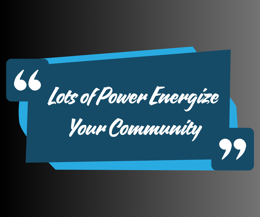 Lots of Power Energize Your Community: Unleashing the Energy Within ...